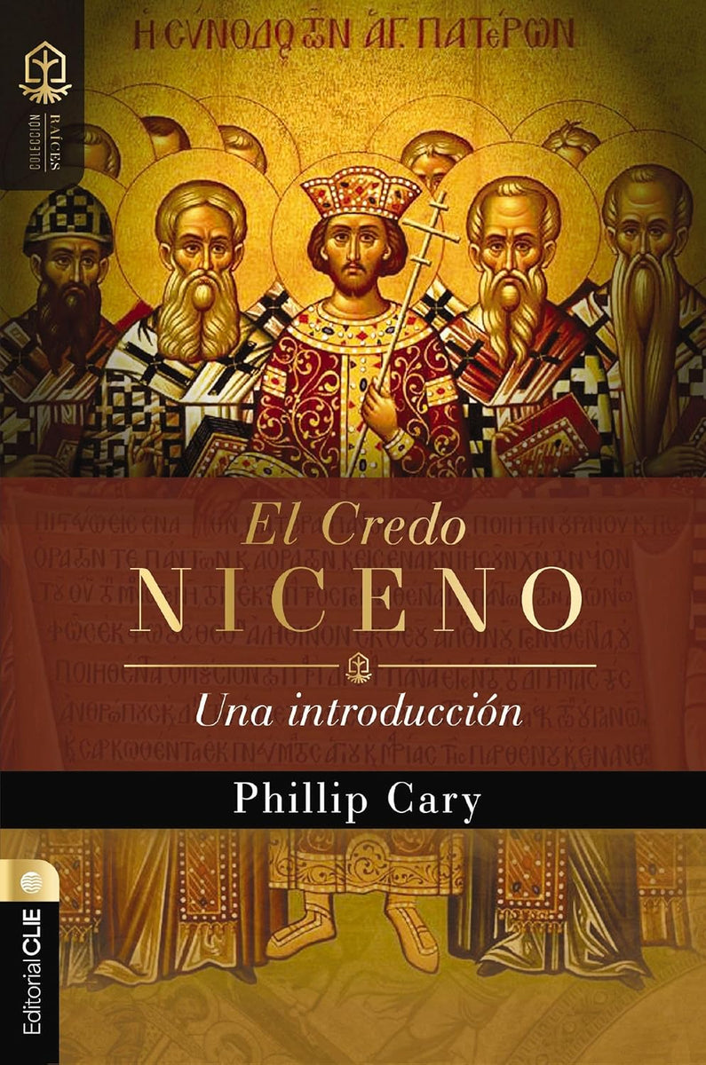 El credo niceno: Una introducción (Colección Raíces) – Libreria Huellas